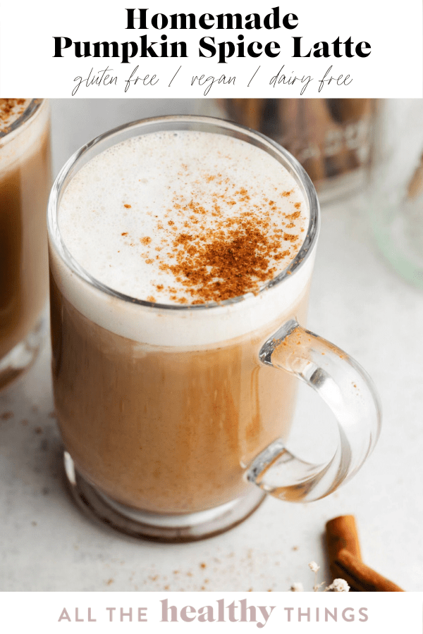 Homemade Pumpkin Spice Latte - All the Healthy Things