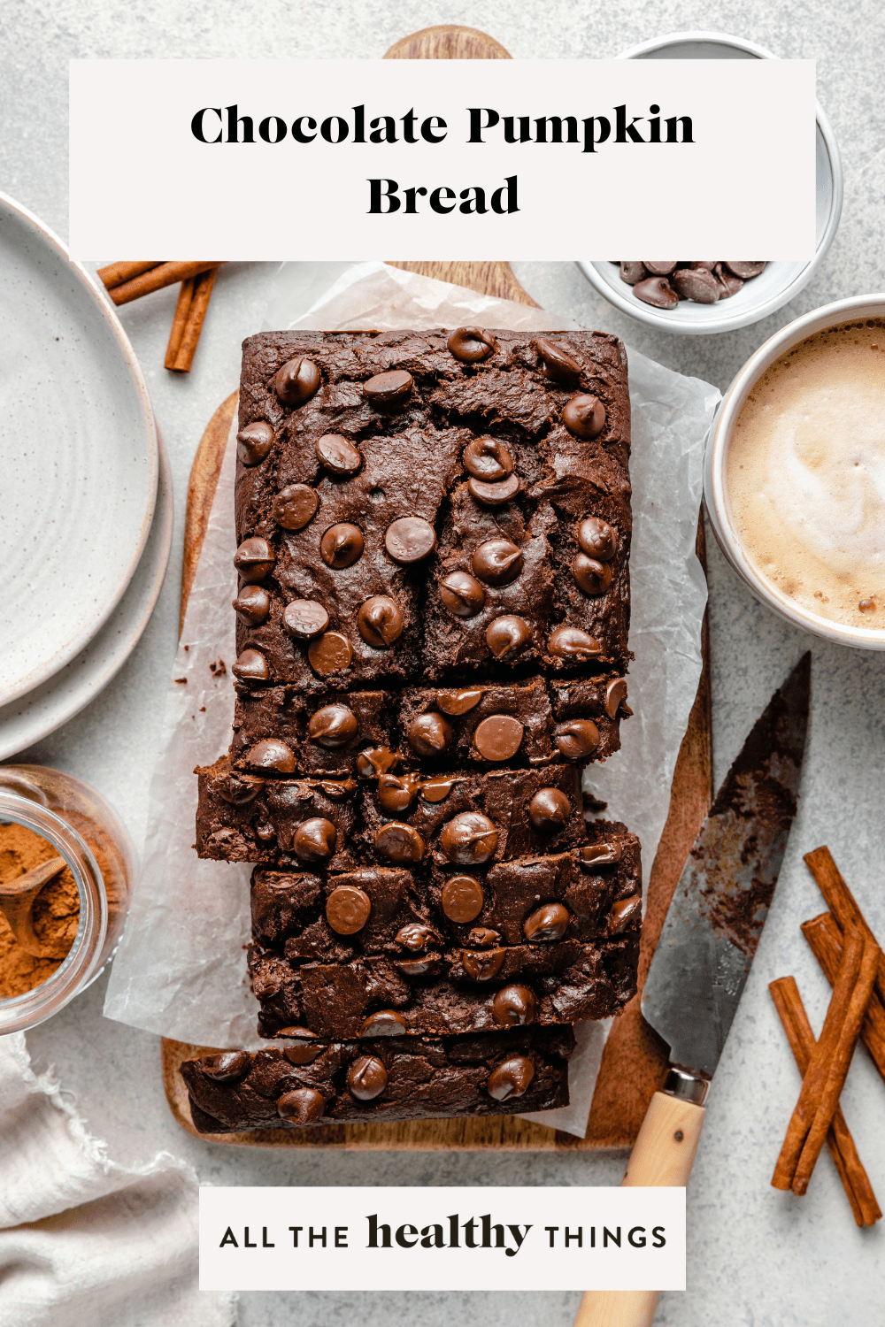 Chocolate Pumpkin Bread - All the Healthy Things