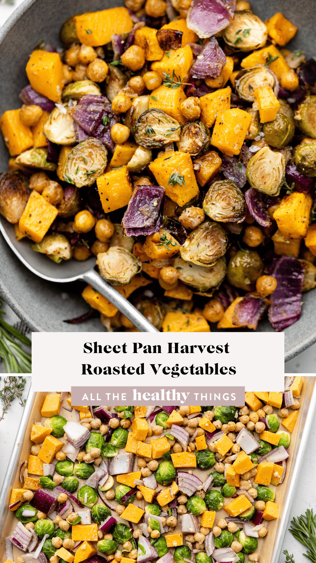Sheet Pan Harvest Roasted Vegetables - All the Healthy Things