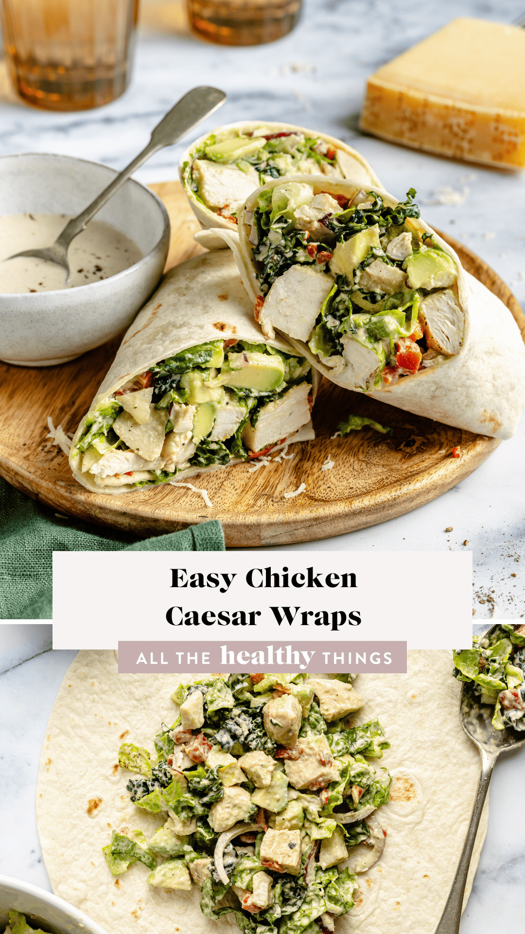 Chicken Caesar Salad Wrap - All the Healthy Things